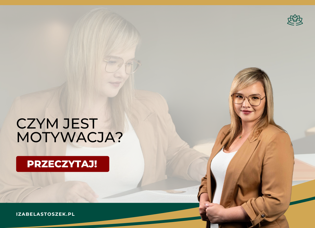 Czym jest motywacja? - Iza Stoszek